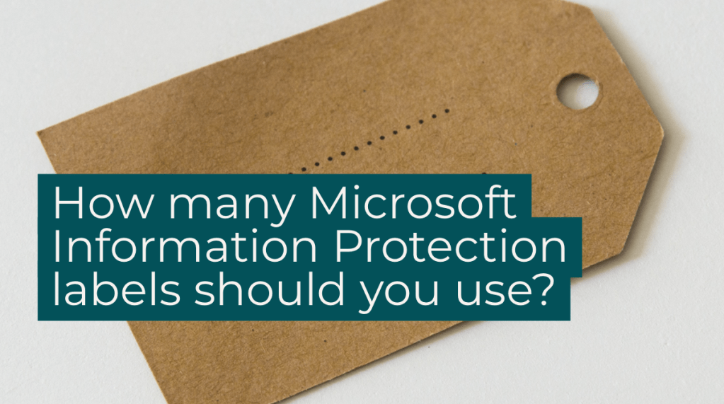 How do you know how many labels to use when implementing Microsoft ...