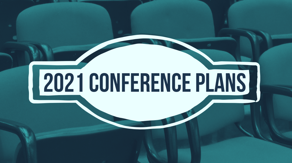 What are our plans for 2021 conferences? | Sarah Haase